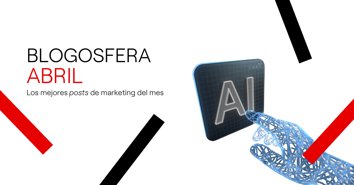 Los 10 mejores artículos de marketing del mes de abril.